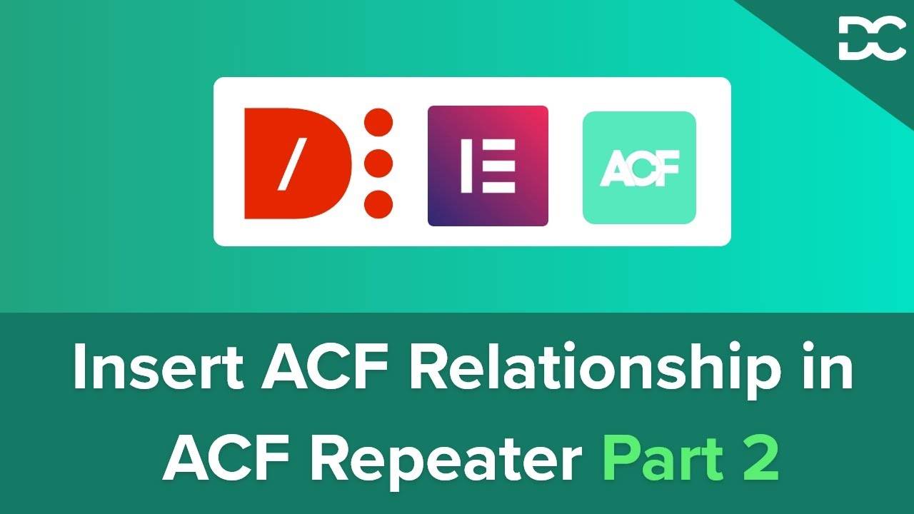 How to Insert ACF Relationship in ACF Repeater | Part 2 - Dynamic.ooo